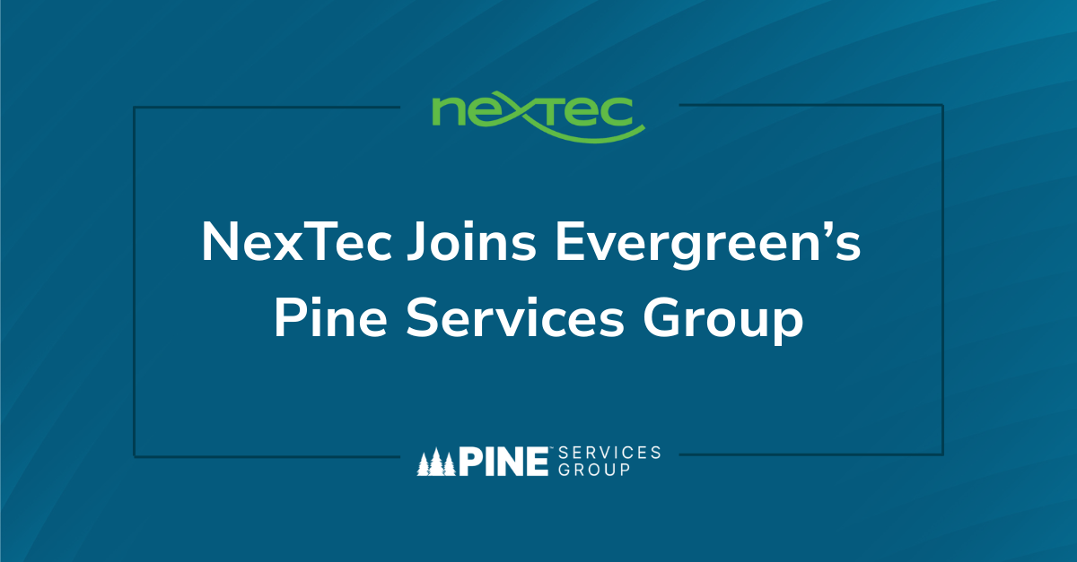 NexTec Joins Evergreen’s Pine Services Group